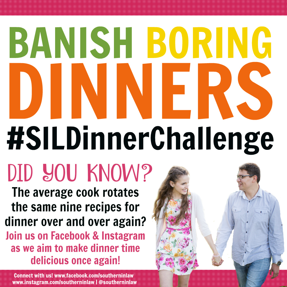 Southern In Law: Banish Boring Dinners! The SIL Dinner Challenge