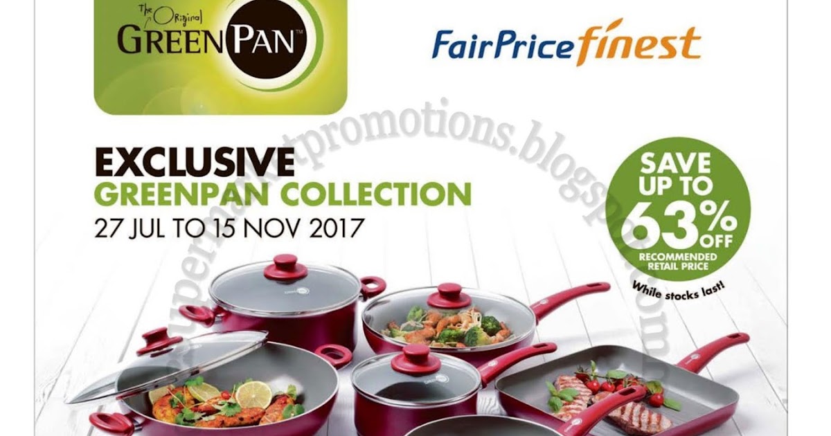 NTUC FairPrice Finest Redeem Greenpan Collection 27 July - 15 November ...