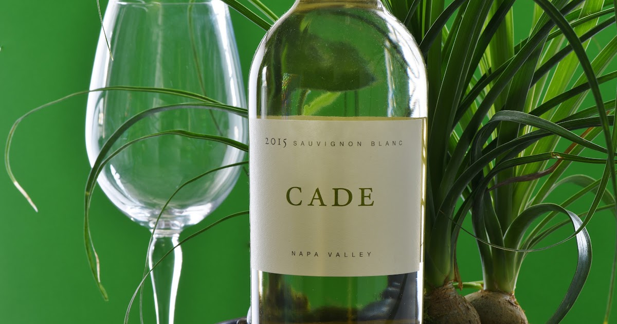New Hampshire Wine-man: Cade Napa Valley 2015 Sauvignon Blanc