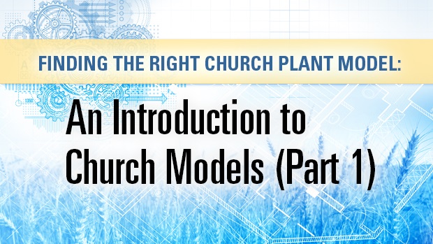 Anglicans Ablaze: Finding the Right Church Plant Model: An Introduction ...