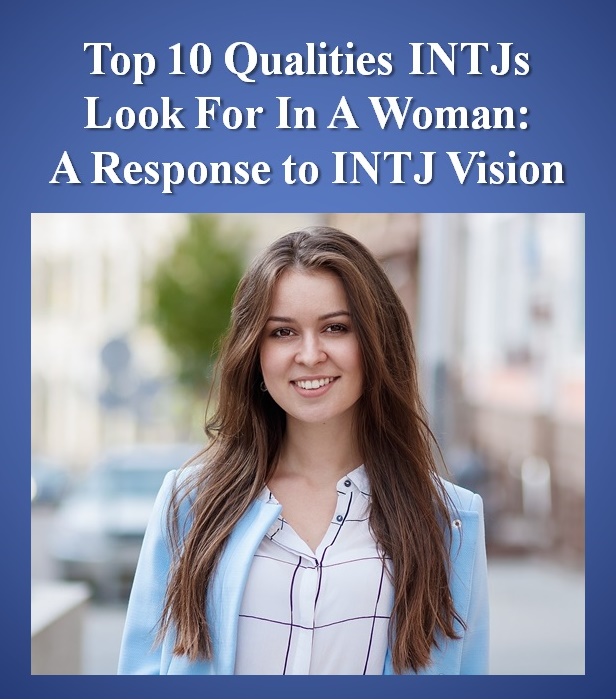 The Blog of Bryan C. Laesch: Top 10 Qualities INTJ Men Look For In A ... The Blog of Bryan C. Laesch: Top 10 Qualities INTJ Men Look For In A ...