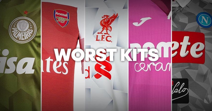Top 10 Worst Kits 18-19 - Footy Headlines