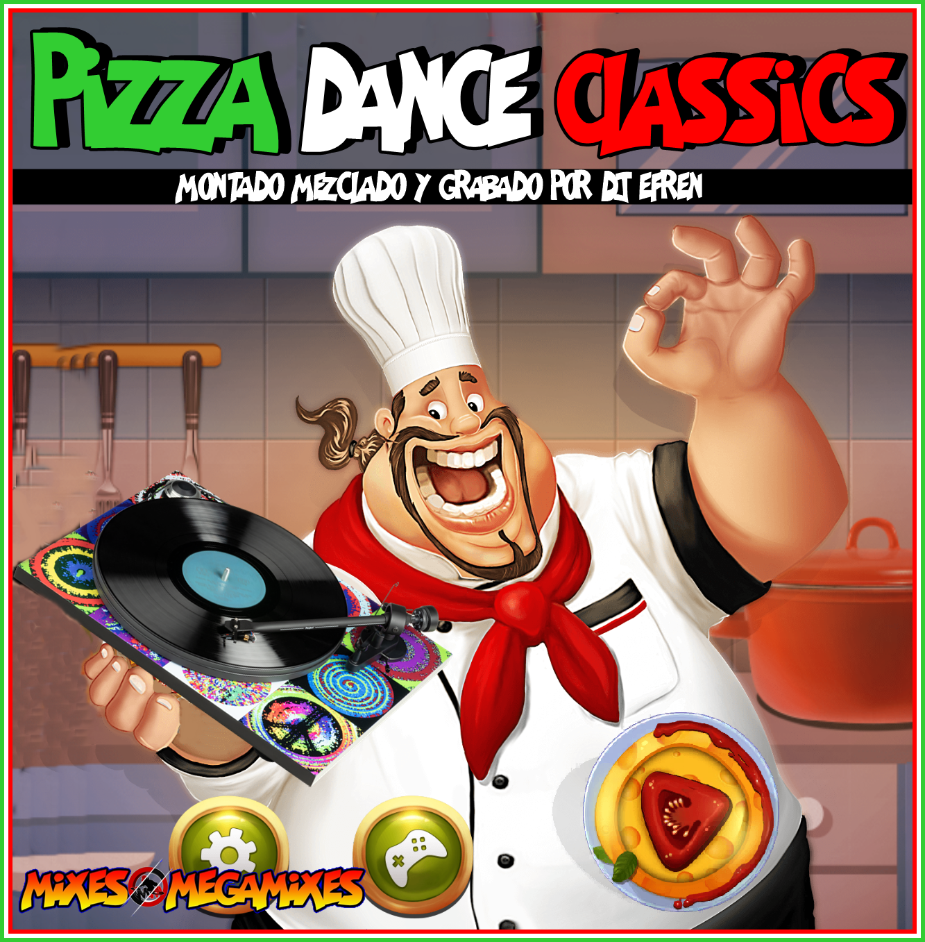 MIXES Y MEGAMIXES: Pizza Dance Classics by dj efren