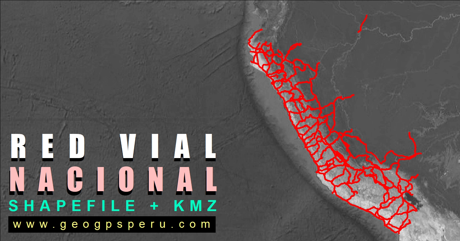 GEO GPS PERÚ: MTC - Red Vial Nacional - Descarga Gratis - Shapefile ...
