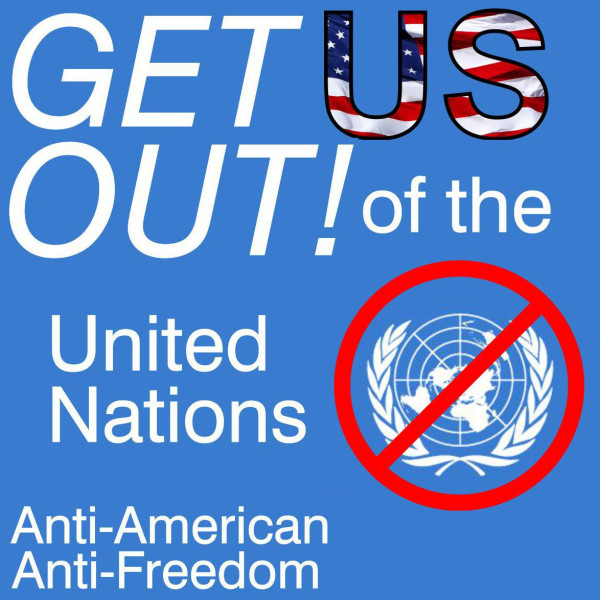 A PATRIOTIC ROTTWEILER: GET US OUT! Of the United Nations! – Anti ...