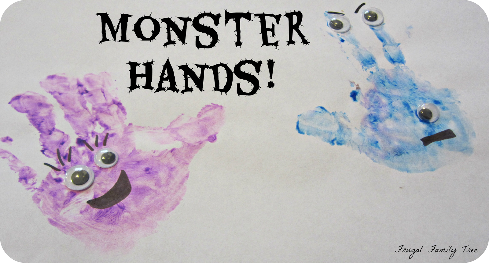 Minutes to spare MONSTER HANDS! | Frugal Family Tree