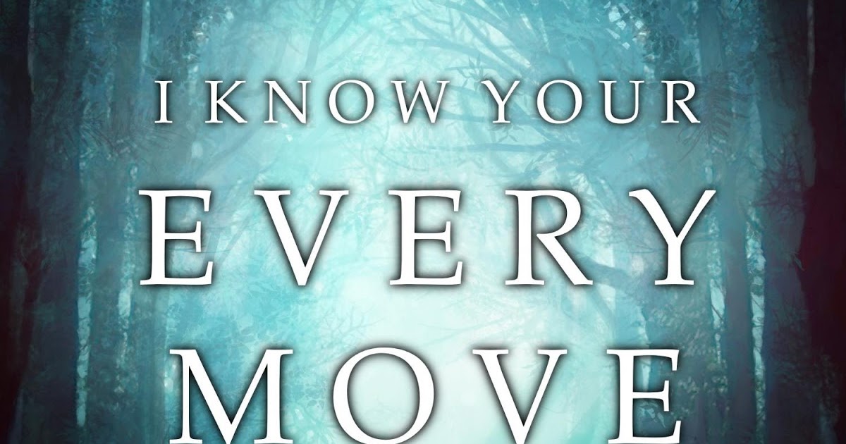 It's all about the thrill: I know Your Every Move by Diane Ezzard