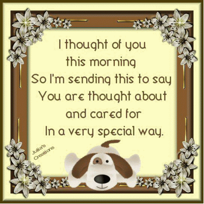 Julia's Creations: I thought of you this morning