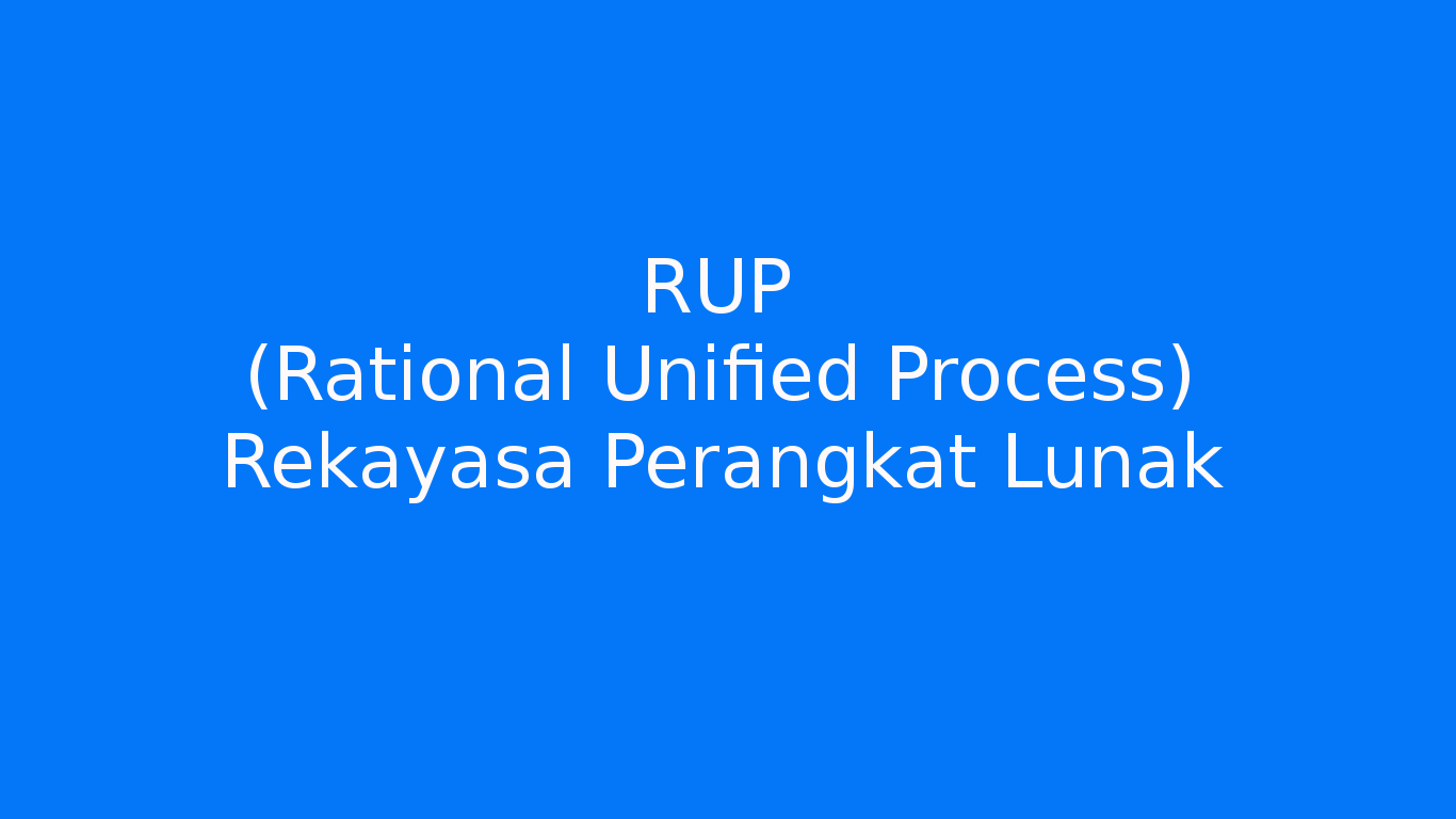 Referensi Model Tentang RUP (Rational Unified Process) RPL - 403 Error ...