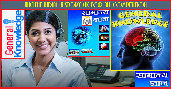 ANCIENT INDIAN HISTORY GENERAL KNOWLEDGE QUESTION ANSWER ancient-indian-history-general-knowledge-question-answer