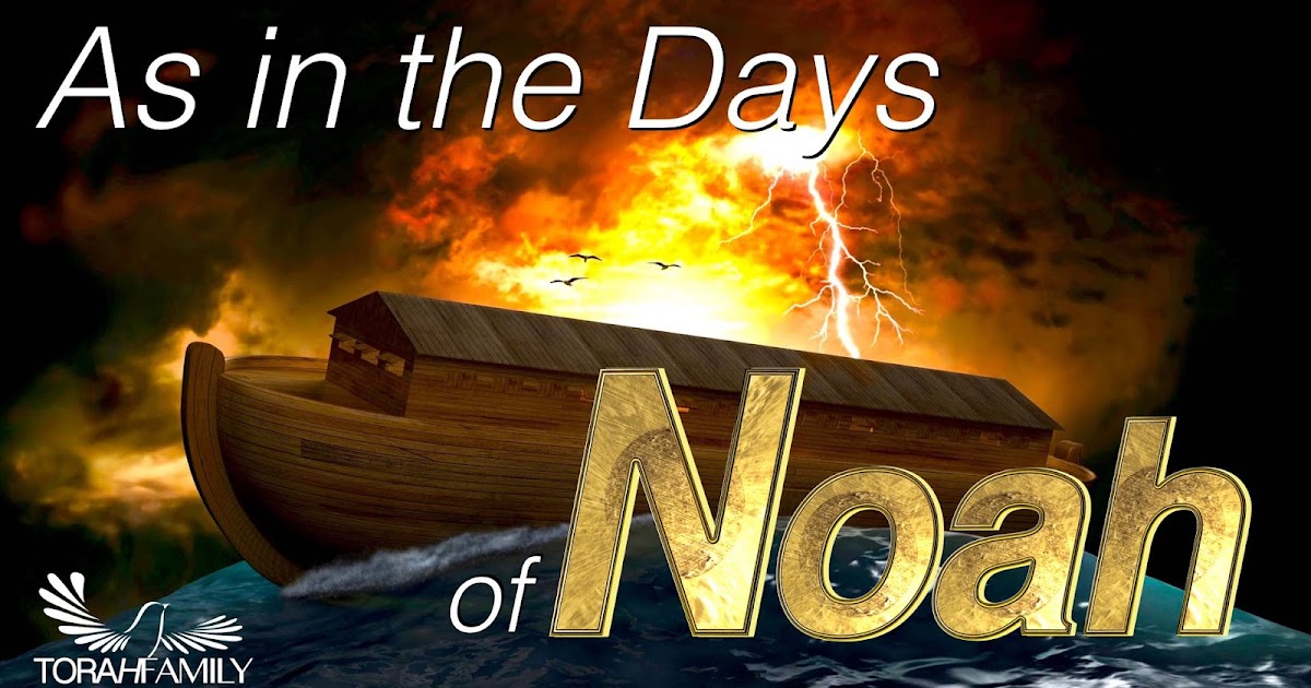 CHURCH OF THE LIVING GOD: AS IN THE DAY OF NOAH
