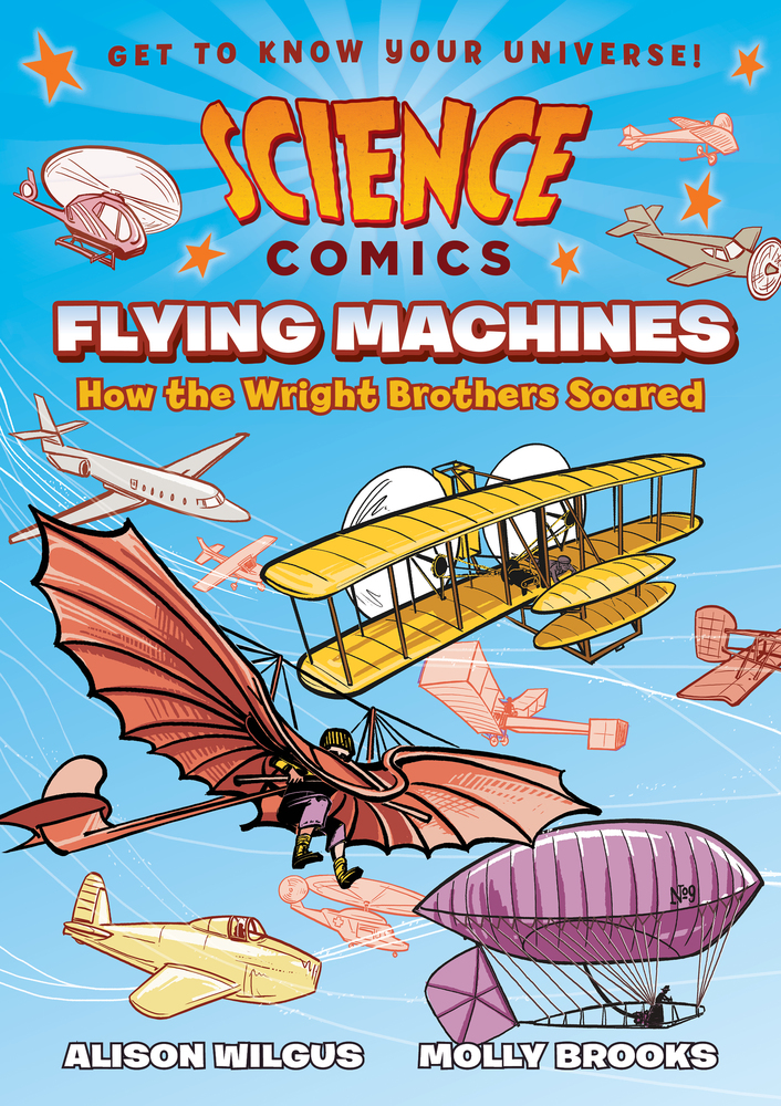 Graphic Novel Resources: Science Comics: Flying Machines: How the ...