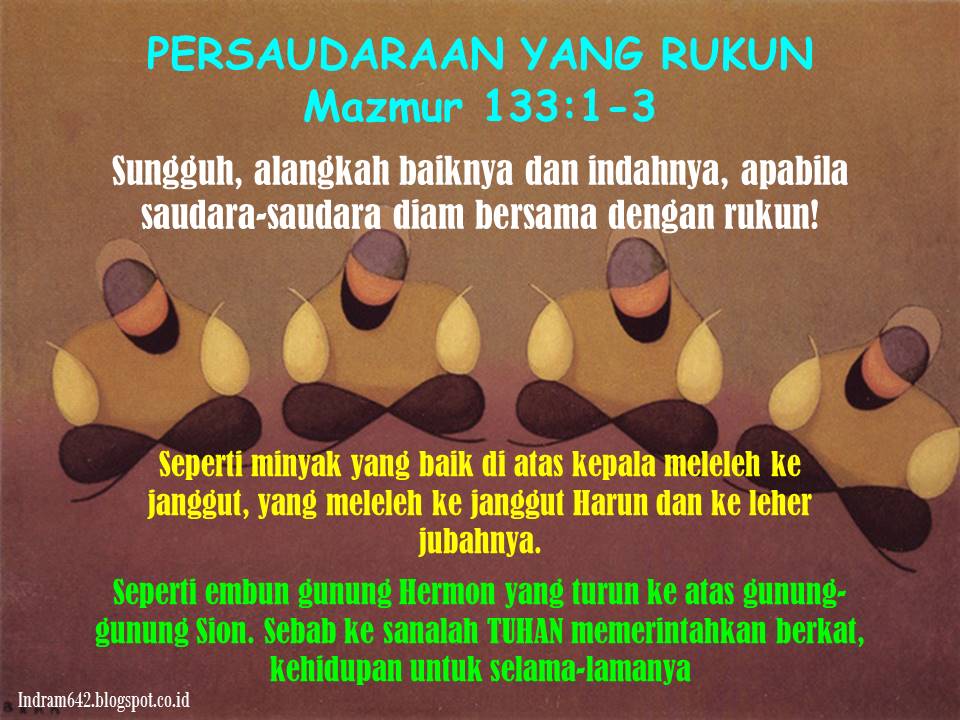 SENI MENULIS ISI HATI TUHAN : PERSAUDARAAN YANG RUKUN, Mazmur 133:1-3