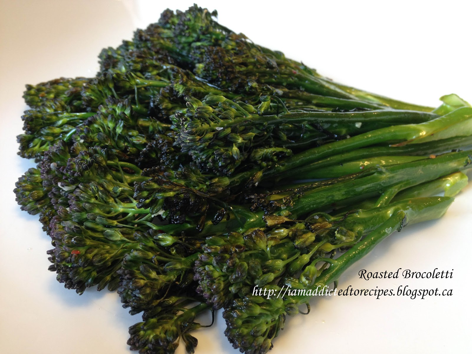 Addicted to Recipes: Roasted Broccoletti