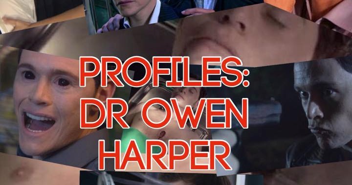 Project: Torchwood: Profiles Dr. Owen Harper 'King of the Weevils'