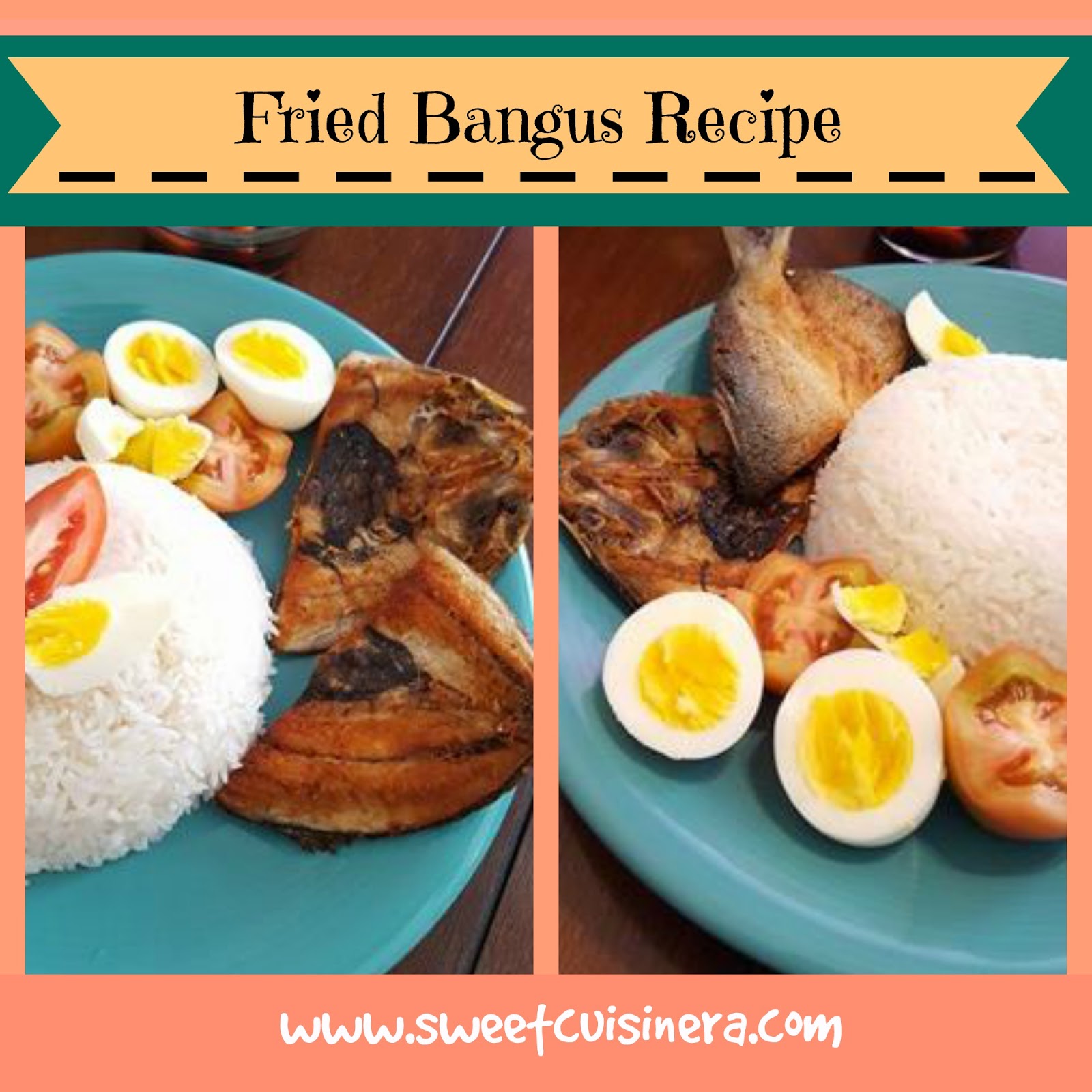 The Sweet Cuisinera: Fried Bangus Recipe