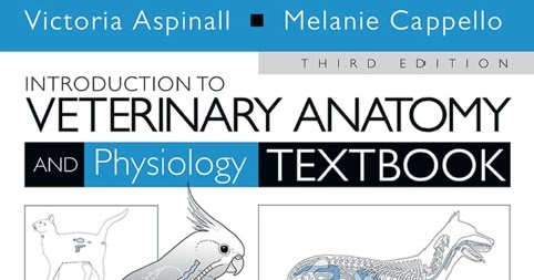 Introduction to Veterinary Anatomy and Physiology Textbook, 3rd Edition ...