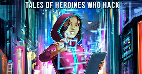 Rockets2Writing: BRAVE NEW GIRLS: TALES OF HEROINES WHO HACK Cover Reveal