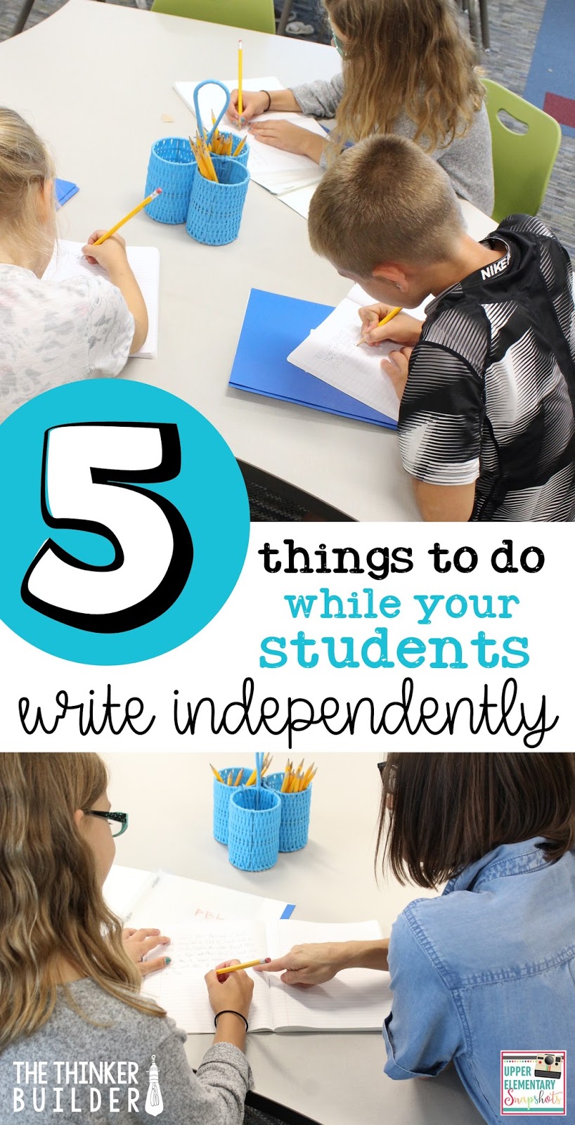 5 Things to Do While Your Students Are Writing Independently | Upper ...