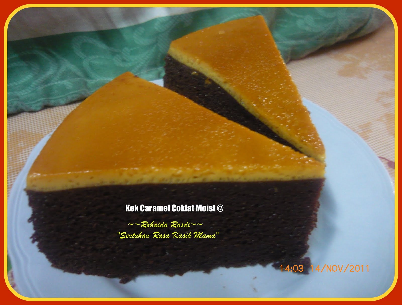 "Sentuhan RasaKasihMama": ~~Kek Caramel Coklat Moist