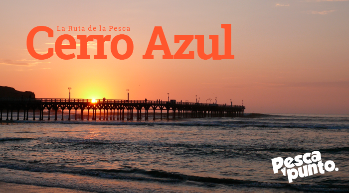 La Ruta de la Pesca - Cerro Azul