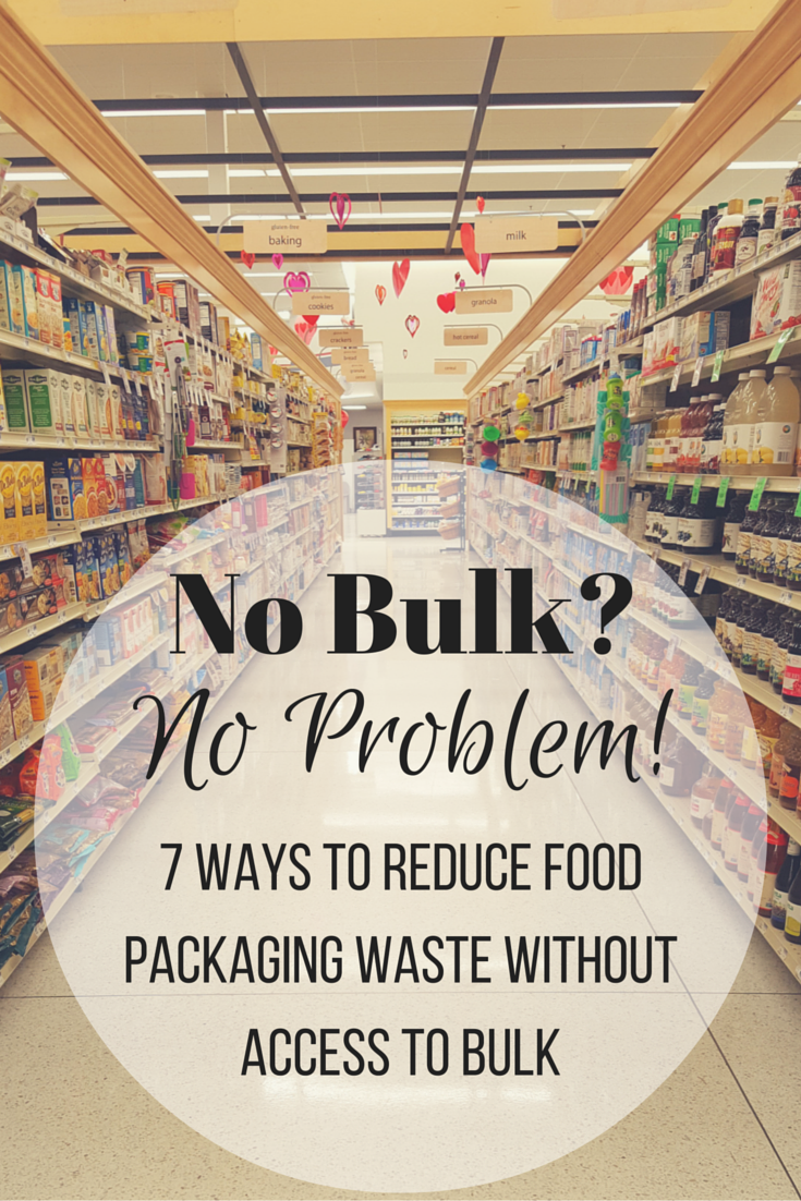 Zero Waste Nerd: 7 Ways to Reduce Food Packaging Waste Without Access ...