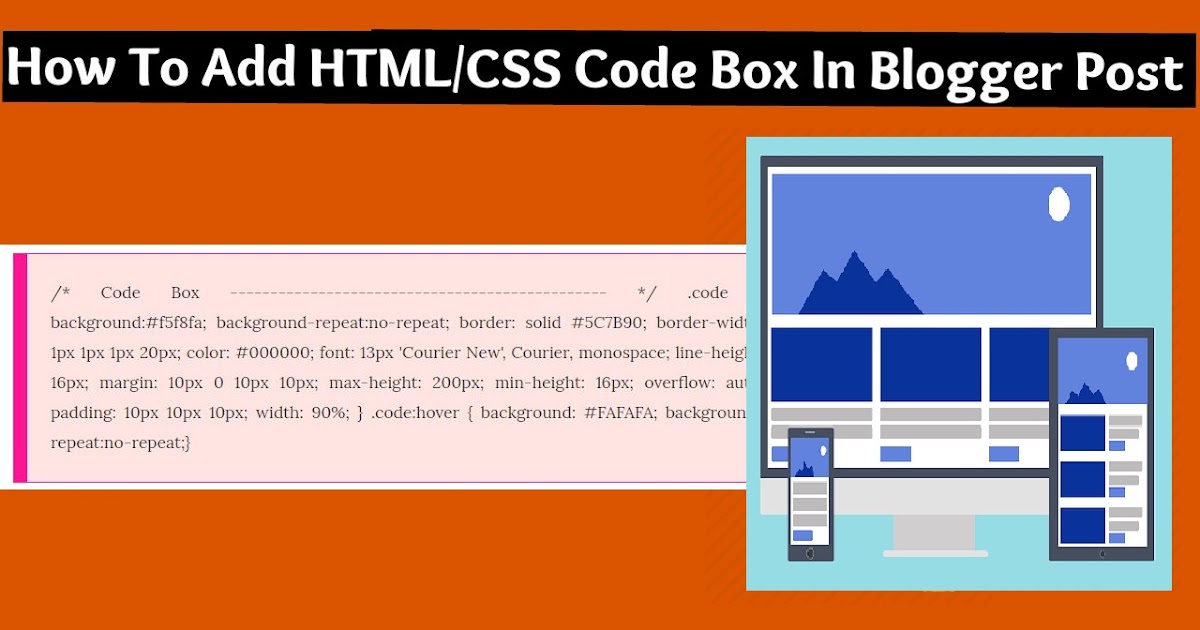 Adding HTML And CSS Code Box In Blogger Post