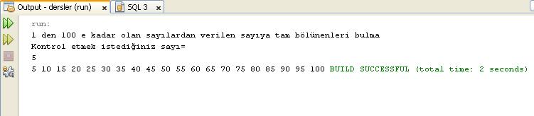 Java Ders ve Örnekleri: Java 1'den 100'e kadar olan sayılardan x'e tam bölünenler