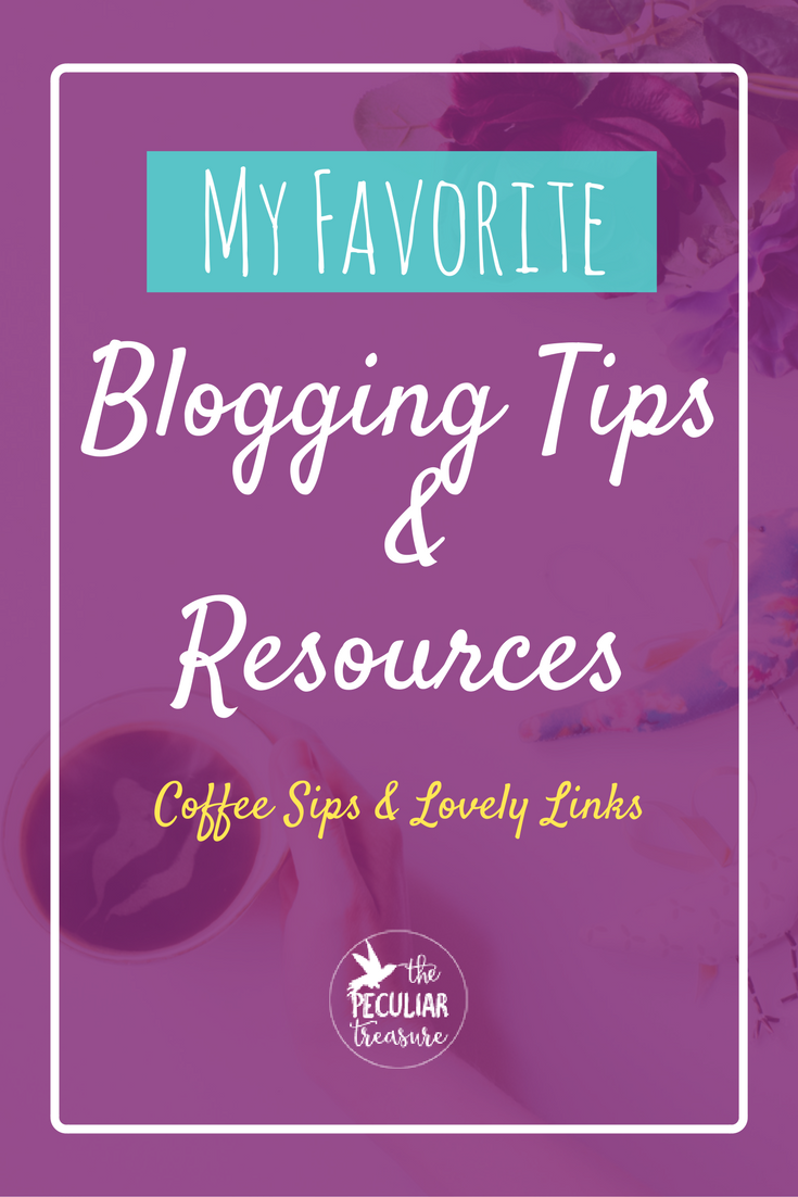 The Peculiar Treasure: My All-Time Favorite Blogging Tips and Resources ...