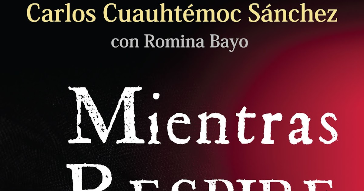 LIBROS Y MAS...: Mientras Respire - Carlos Cuauhtémoc Sánchez