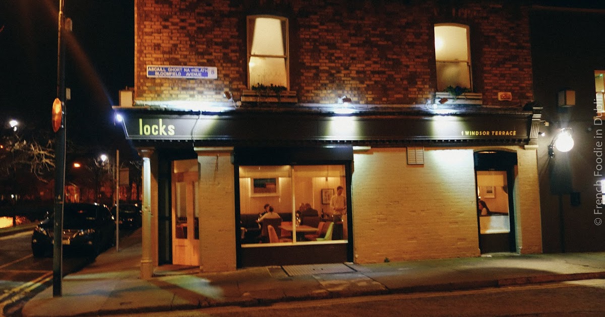 A Welcoming Neighbourhood Restaurant: Locks | French Foodie in Dublin ...