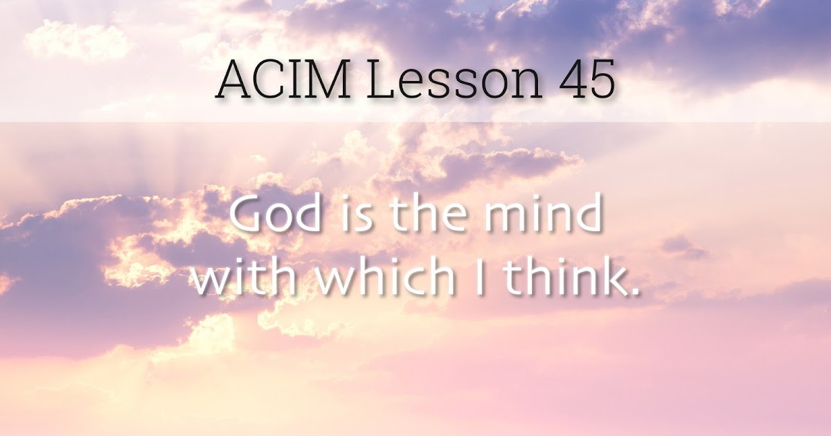 Miracle Life: ACIM Workbook Lesson 45