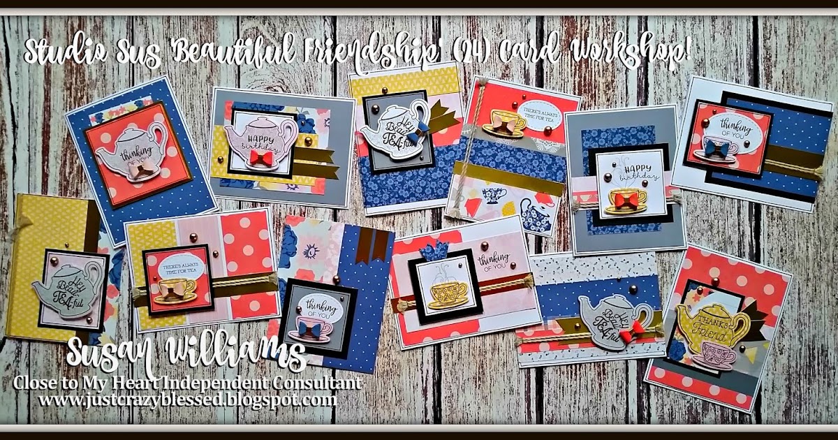 Just Crazy Blessed : Beautiful Friendship Cardmaking Workshop with ...