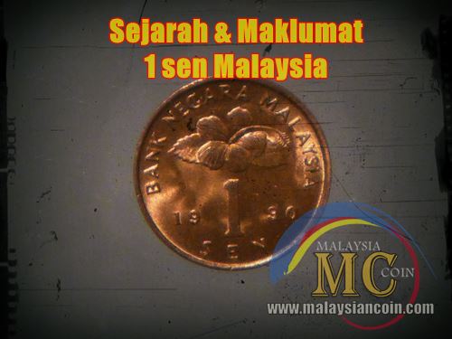 Maklumat & Sejarah Syiling 1 Sen Malaysia - Malaysia Coin