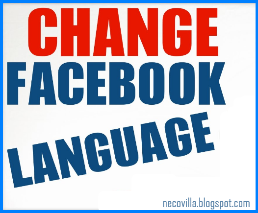 How to Change Language Settings on Facebook - Facebook Tips and Guide