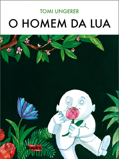 Livros Sentidos: O Homem da Lua - Tomi Ungerer