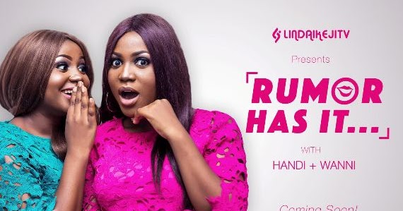 Hot new show from Linda Ikeji TV... Rumor Has It... to debut on March ...