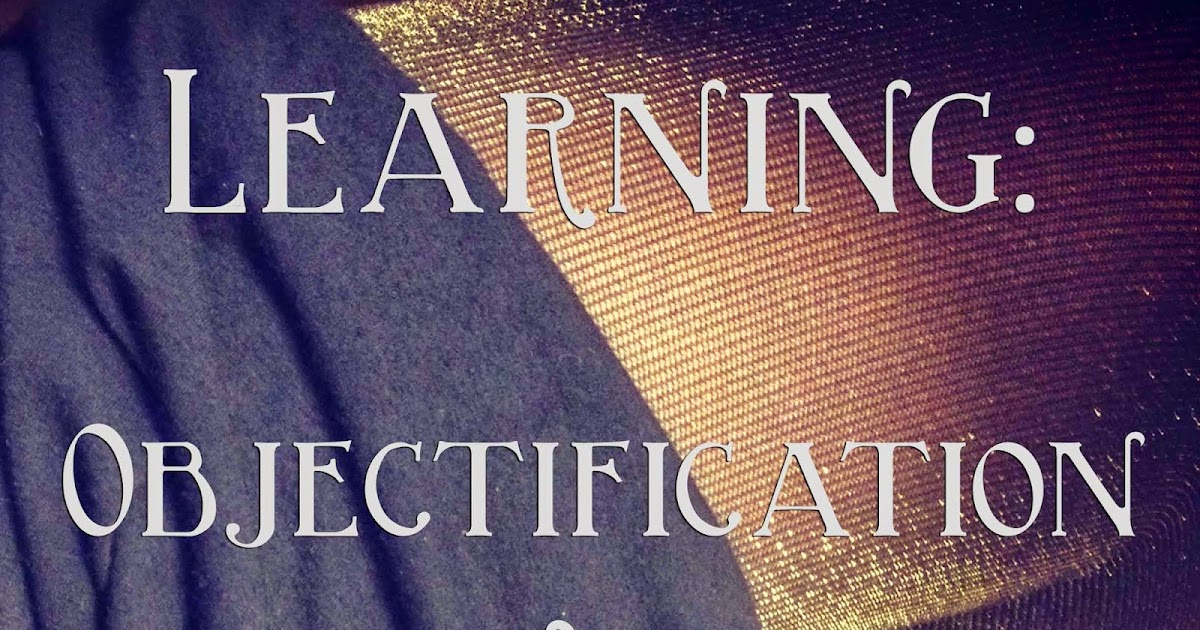 The Receptionist: Learning! Objectification vs. Appreciation