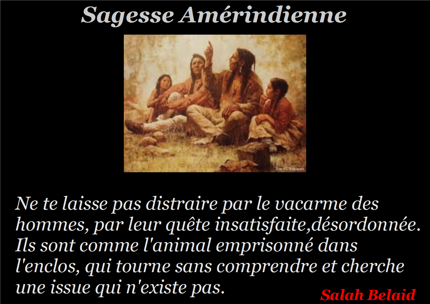 * L'enclos (Sagesse Amérindienne )