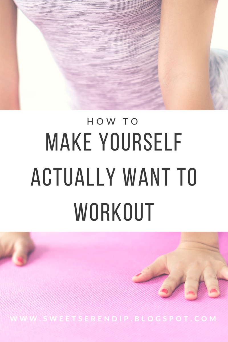 Sweet Serendipity: How to Make Yourself Actually Want to Workout