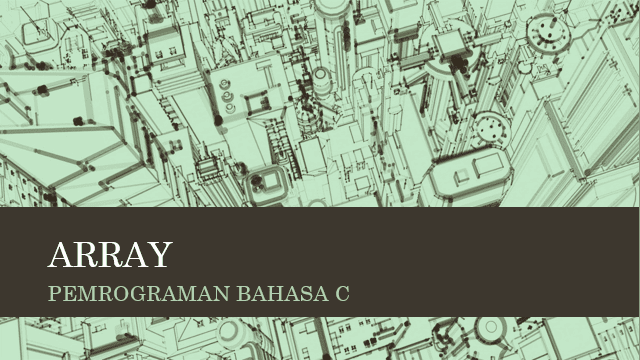 Array Dalam Bahasa C - Wap Wibowo