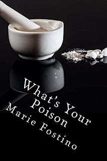 Dina's Thoughts: What's Your Poison by Marie Fostino