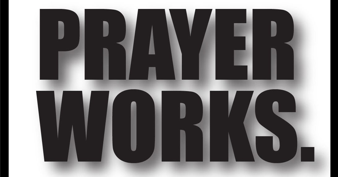 WE CHOOSE CHRIST: PRAYER WORKS. (Fri. Prayer)