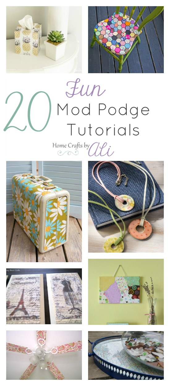 20 Fun Mod Podge Tutorials - Home Crafts by Ali