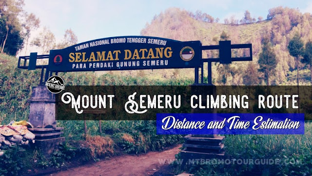 Mount Semeru climbing route : Distance and Time Estimation | Bromo Tour ...