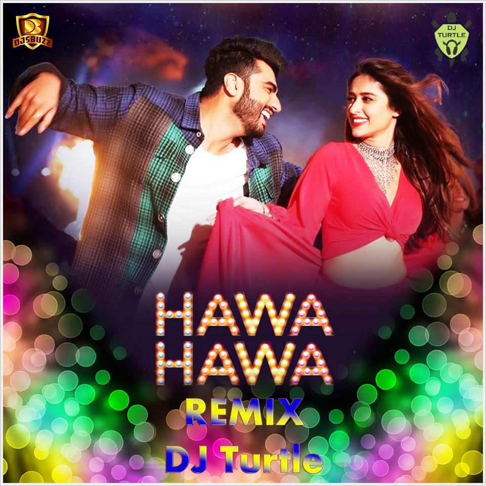 Hawa Hawa Remix (Mubaraka) - DJ Turtle Hawa Hawa Bollywood Song Remix ...