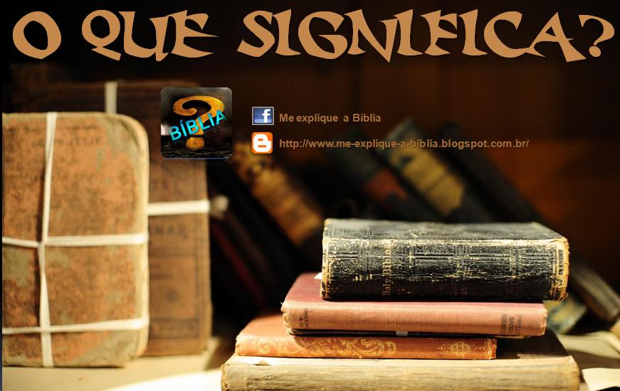 O QUE SIGNIFICA...?