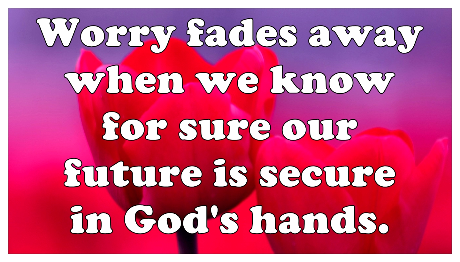 Our Future is Secure in God's Hands