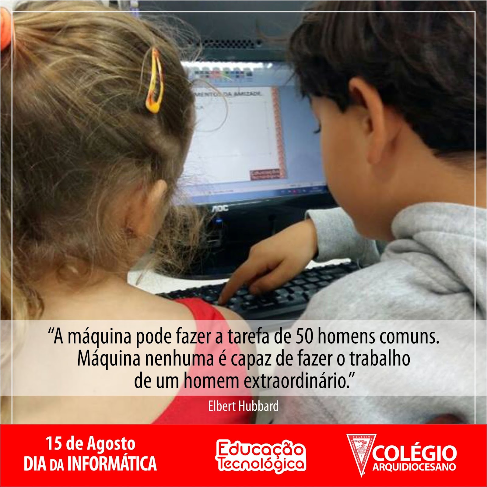 Educação Tecnológica: 15 de agosto, Dia da Informática!
