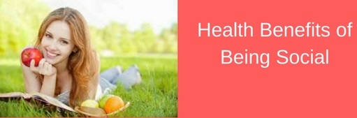 Health Benefits of Being Social